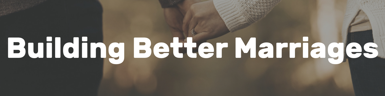 Building Better Marriages | Trinity Church Golden Grove